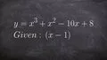 Learn How to Factor Completely a Polynomial Given One Factor Using ...