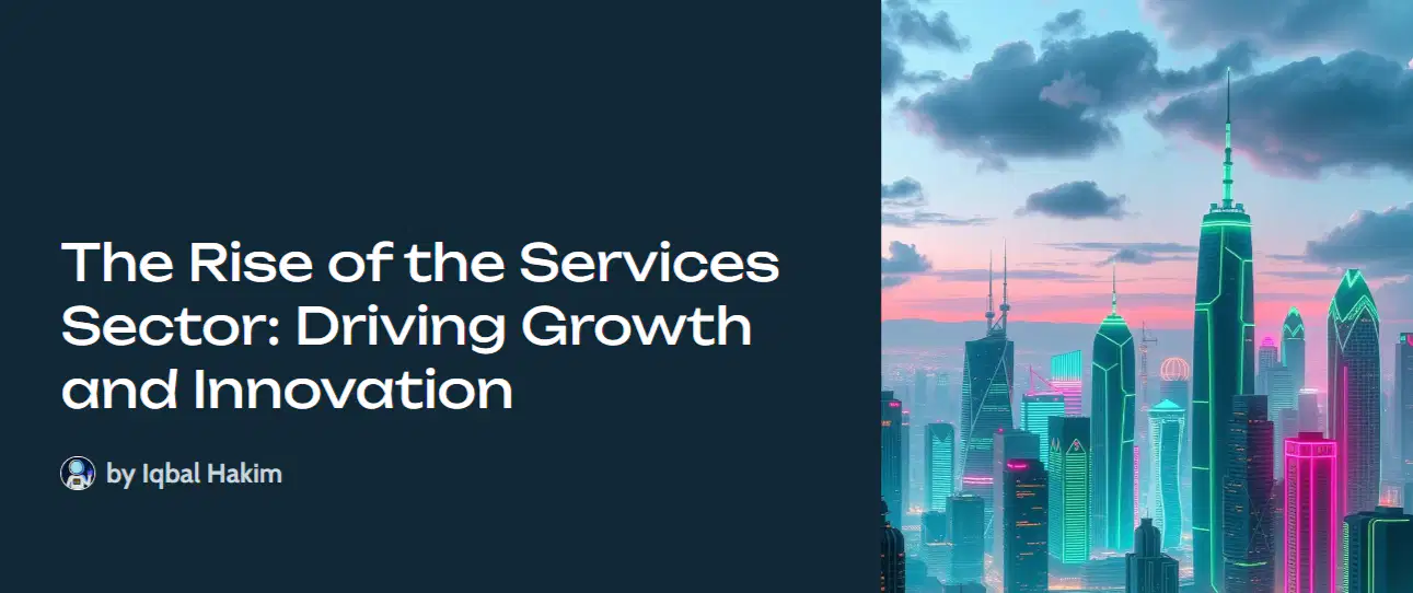 The Rise of the Services Sector: Driving Growth and Innovation Quiz