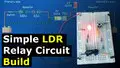 LDR and LED Circuit design - Solid State Relay Interactive Video