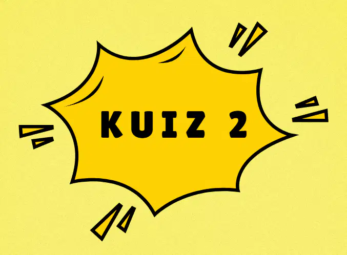 KUIZ 2 Kuiz