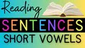 Reading Simple Sentences {Short Vowels} 1st - 3rd Grade Video | Wayground