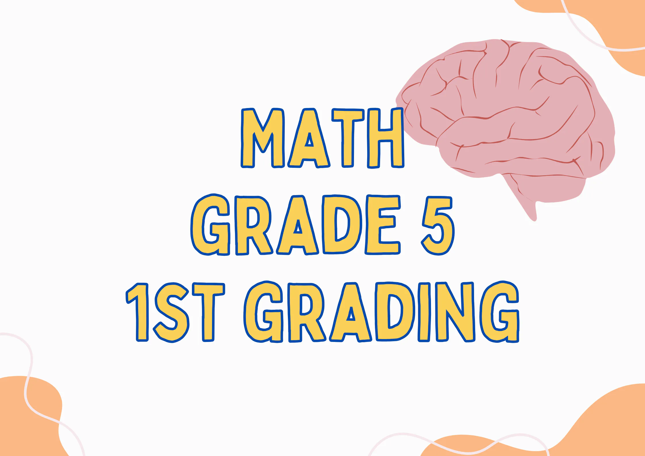 Math: 1st Grading (Grade 5) Quiz