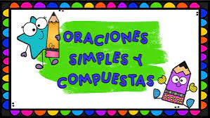 Oraciones simples y compuestas. 1st Grade Quiz | Wayground