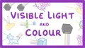 GCSE Physics - Visible Light and Colour #71 10th Grade - University ...