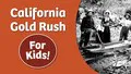 California Gold Rush For Kids | Bedtime History 1st - 12th Grade Video ...
