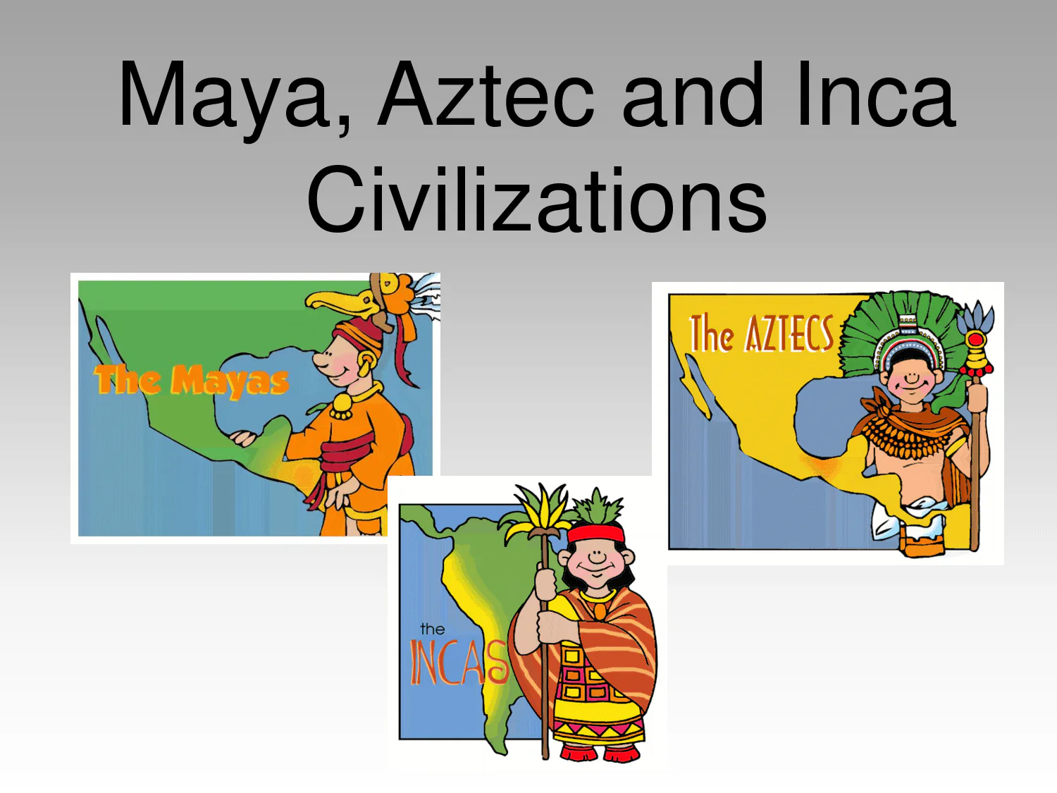 Rodrigues ztec, Maya, and Inca - Assessment